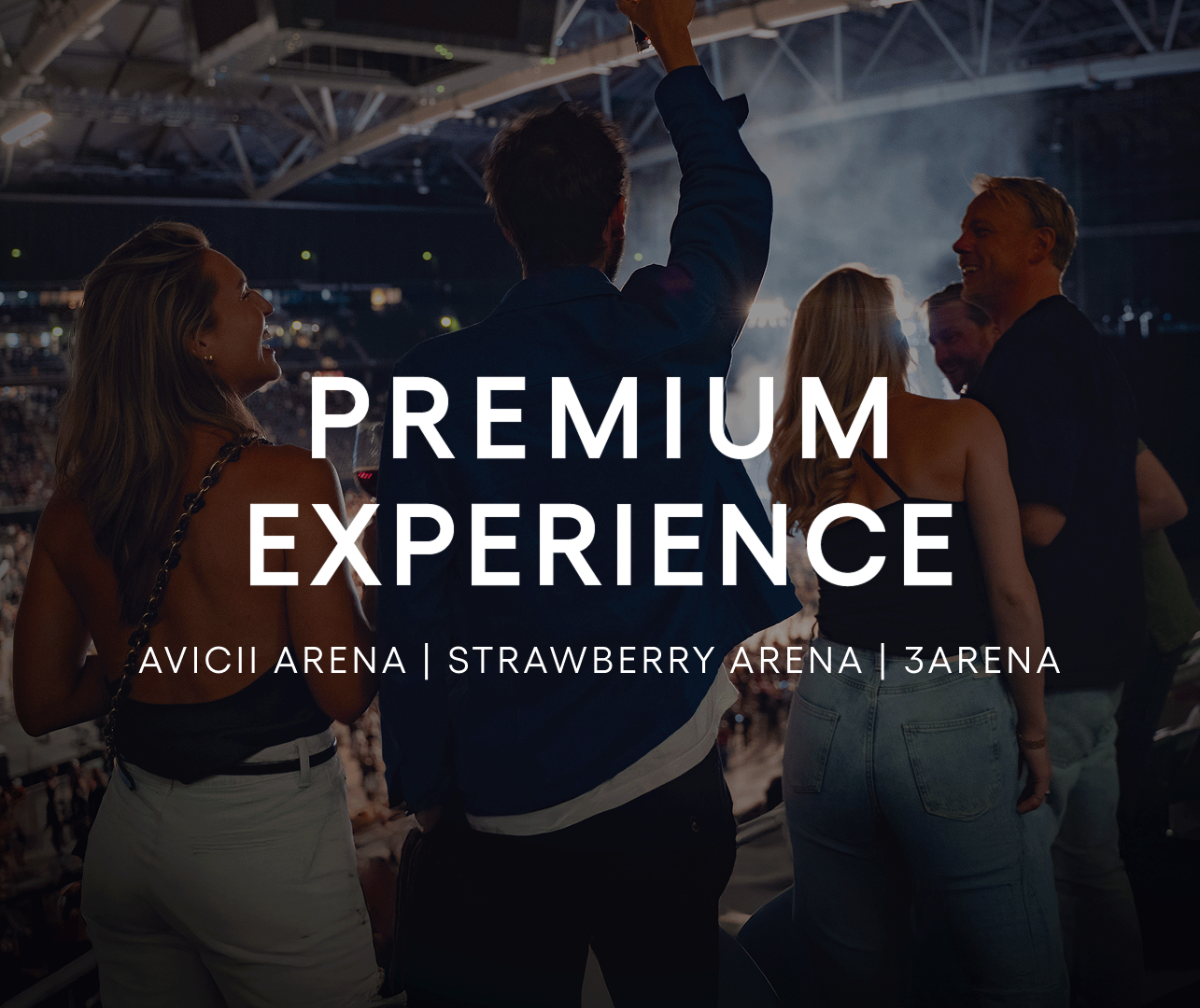 Premium Experience – For Businesses - Stockholm Live